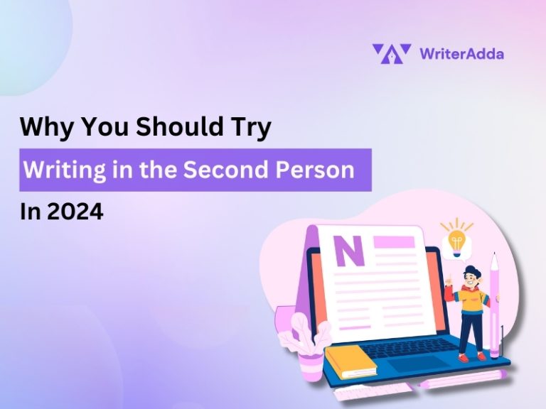 Why You Should Try Writing in the Second Person in 2024 - WriterAdda