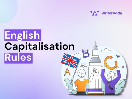 English Capitalisation Rules In 2024 - WriterAdda