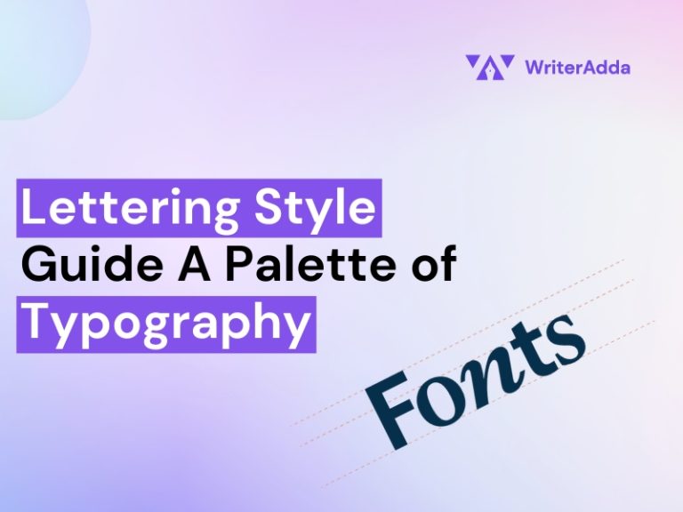 Lettering Style Guide - A Palette of Typography - WriterAdda