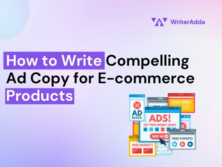 How to Write Compelling Ad Copy for E-commerce Products - WriterAdda