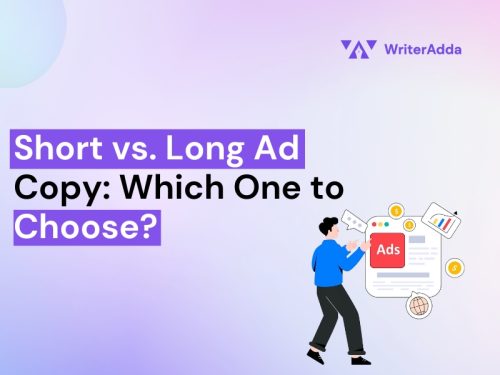 Short vs. Long Ad Copy: Which One to Choose? - WriterAdda